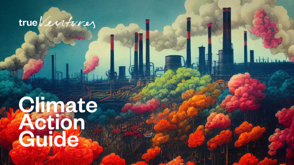 True Ventures - Climate Action Guide